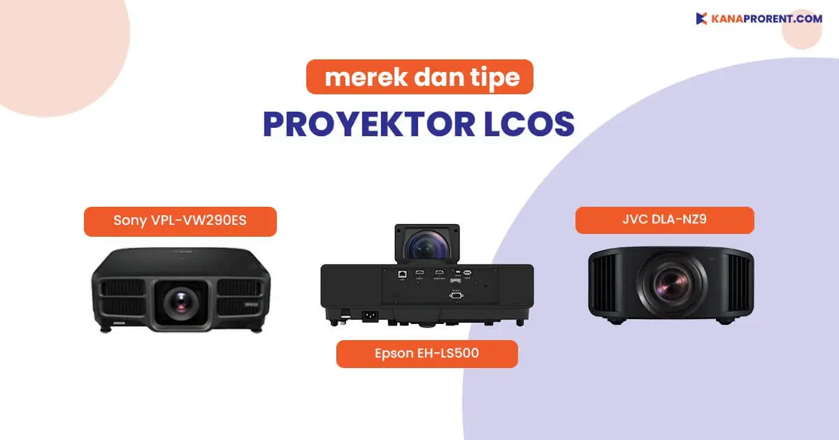 Proyektor LCOS: Pengertian, Fungsi, Keunggulan, dan Harga